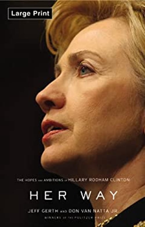 Pre-Owned Her Way : The Hopes and Ambitions of Hillary Rodham Clinton ...