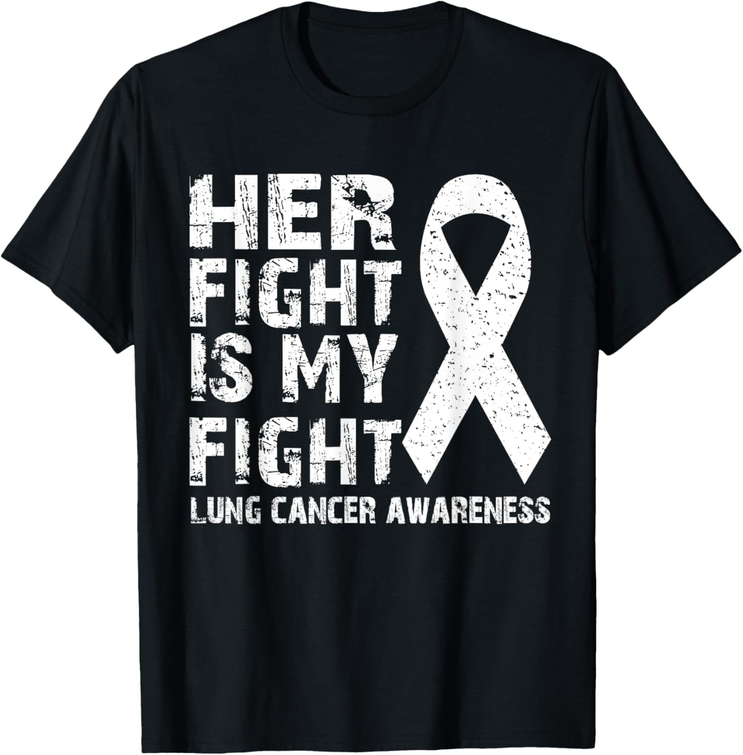 Her fight is my fight Lung cancer awareness Tees T-Shirt - Walmart.com