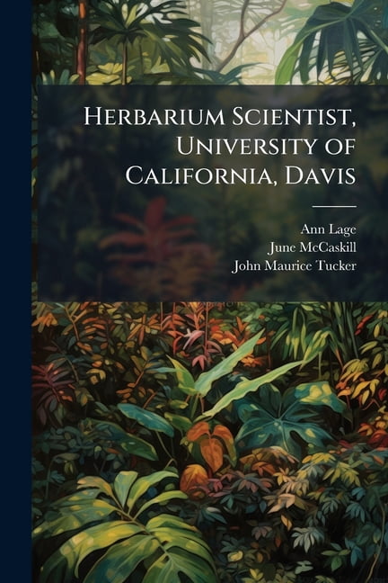 Herbarium Scientist, University of California, Davis : Oral History ...