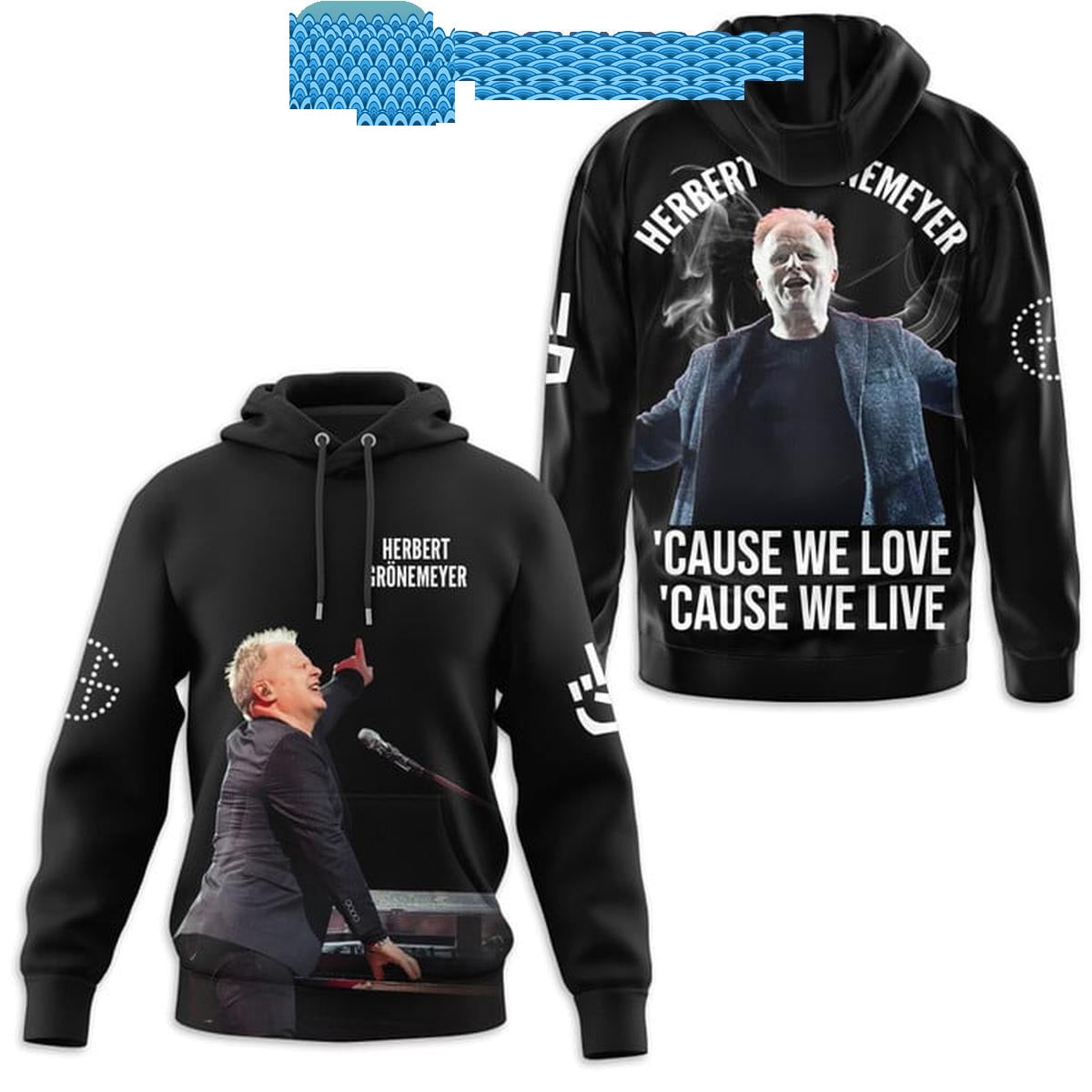 Herbert Gronemeyer & 8216 Cause We Love & 8216 Cause We Live Fan Hoodie ...