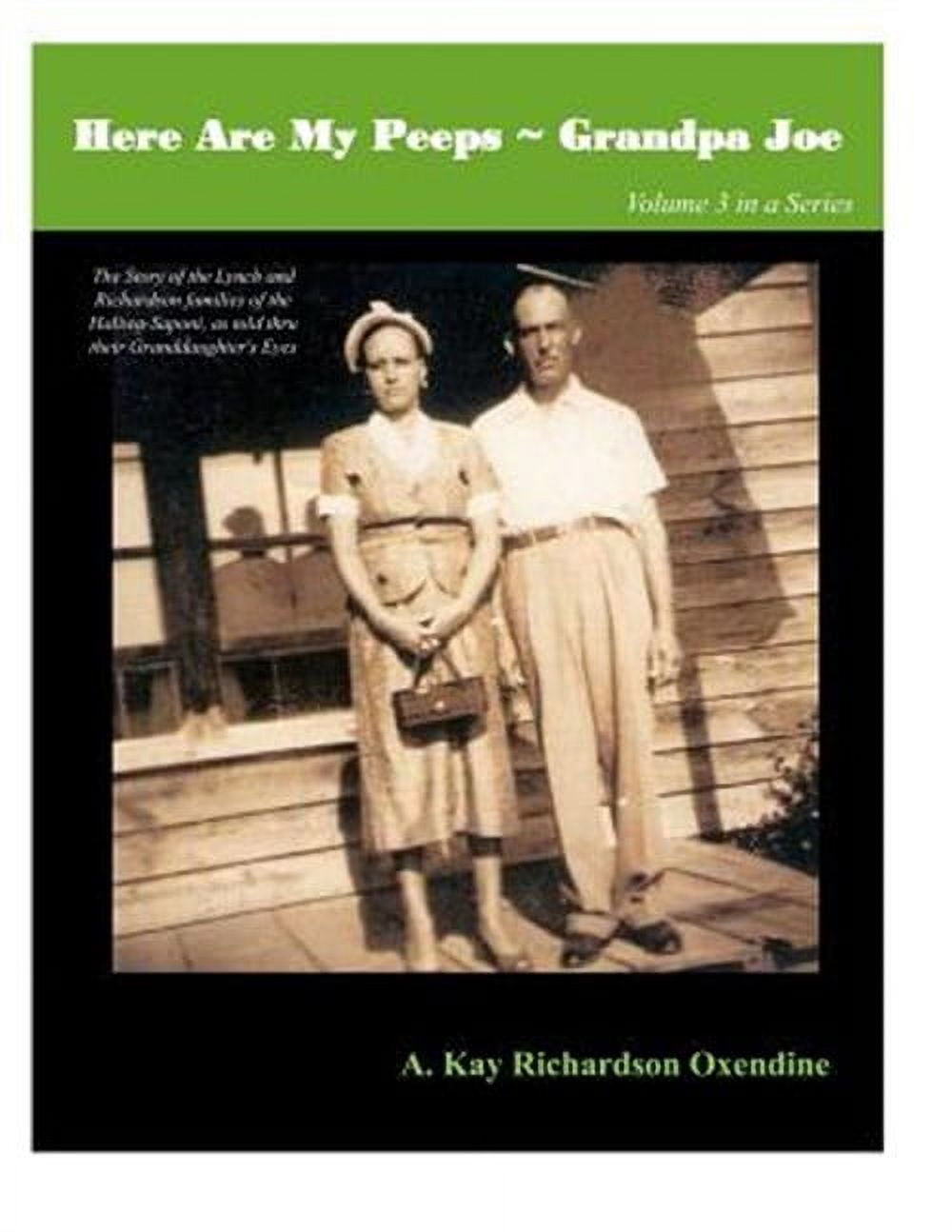 Here Are my Peeps- Grandpa Joe: The Story of the Lynch and Richardson ...