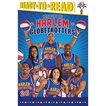 Swish!: The Slam-Dunking, Alley-Ooping, High-Flying Harlem ...