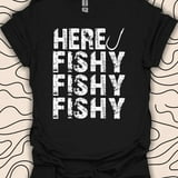 Here Fishy Fishy Shirt Fishing Lover Gift Angler Humor Graphic Cotton ...