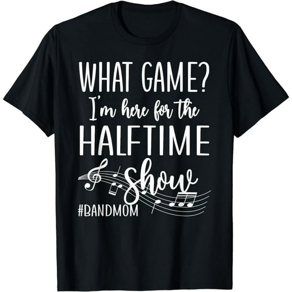 Color Guard Mom Im Just Here For The Halftime Show T-Shirt - Walmart.com