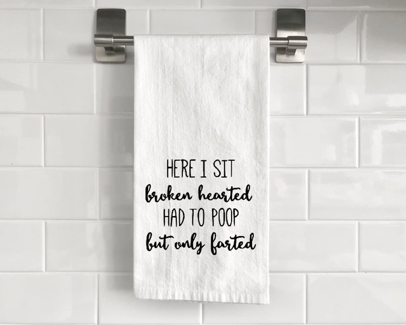 Here I Sit Broken Hearted Had to Poop but Only Farted 2 Flour Sack Tea ...