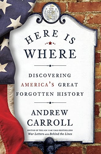 Pre-Owned Here Is Where: Discovering America's Great Forgotten History ...