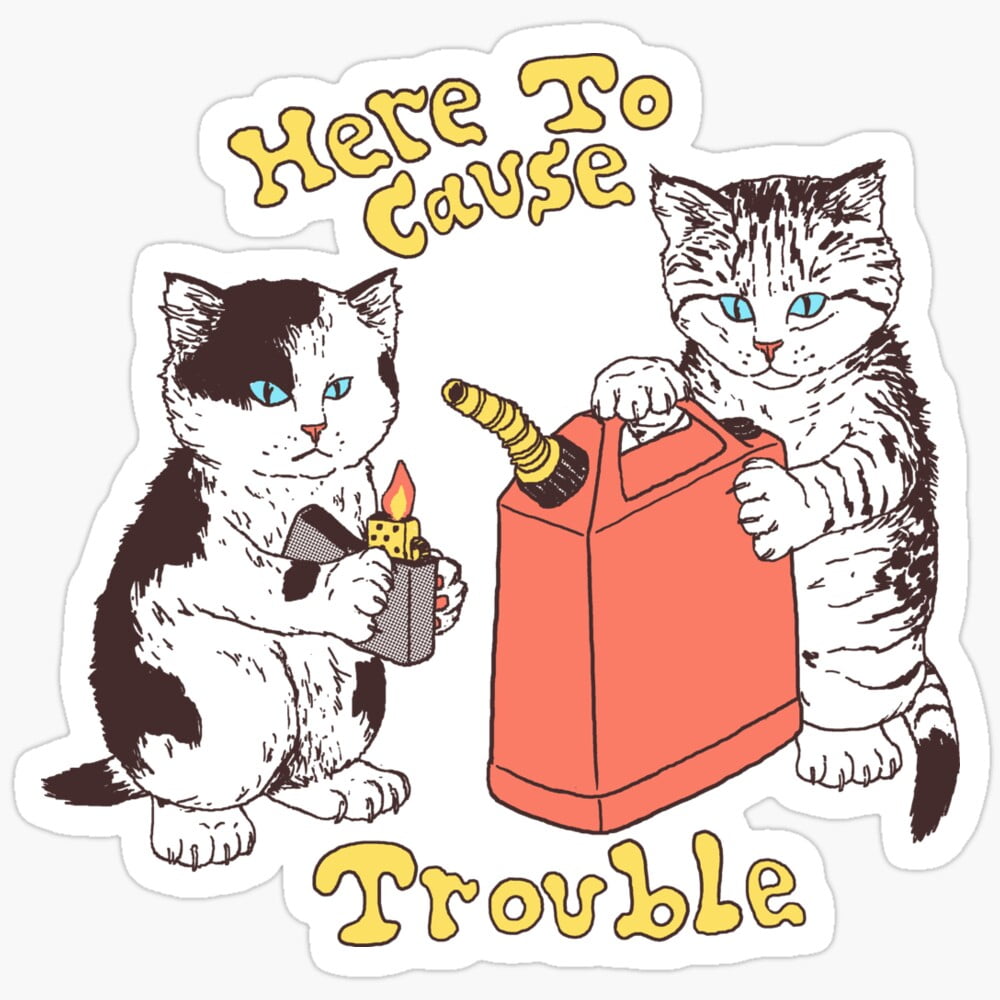 Here To Cause Trouble Sticker Phone Decal Water Bottle Stickers Car ...