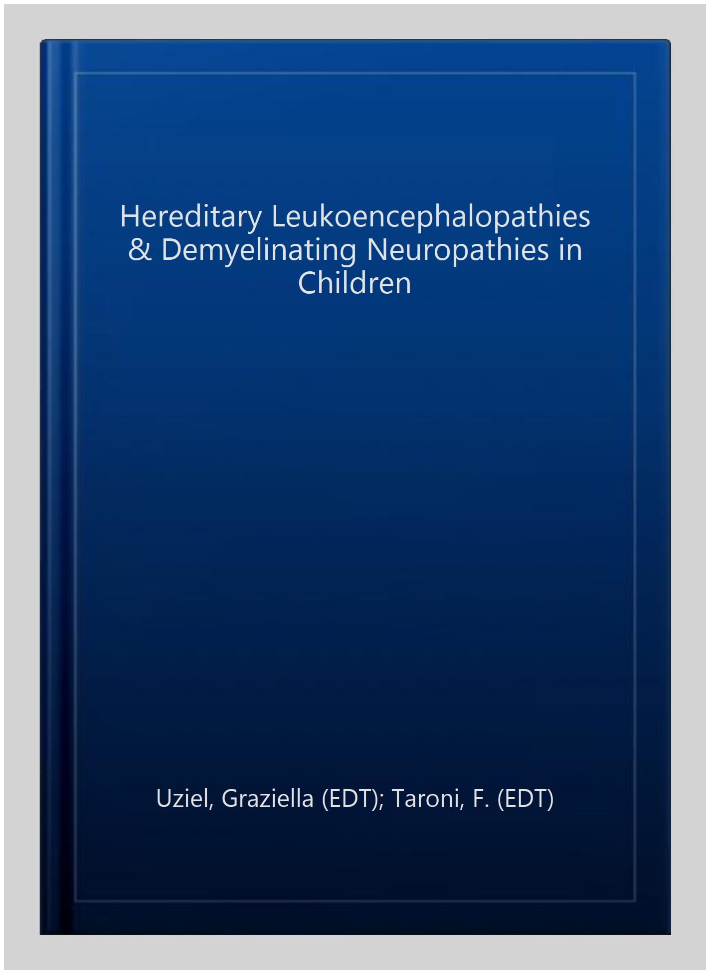 Hereditary Leukoencephalopathies & Demyelinating Neuropathies in ...
