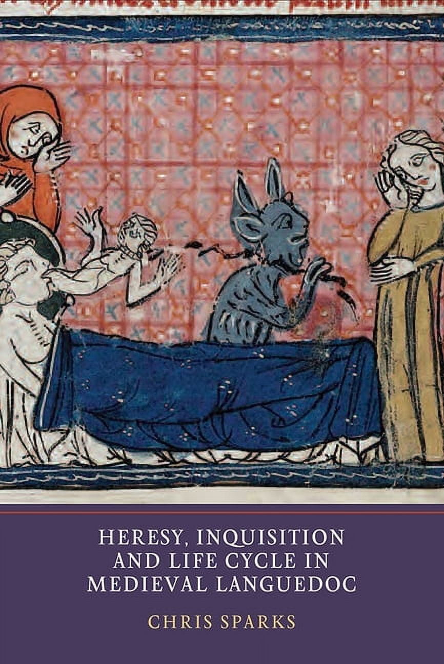 Heresy and Inquisition in the Middle Age Heresy, Inquisition and Life ...