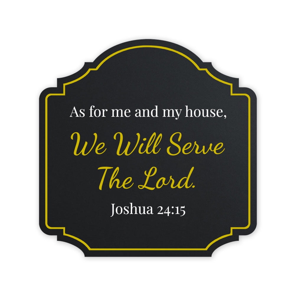 Heritage Plus As For Me And My House, We Will Serve The Lord. Joshua 24 ...