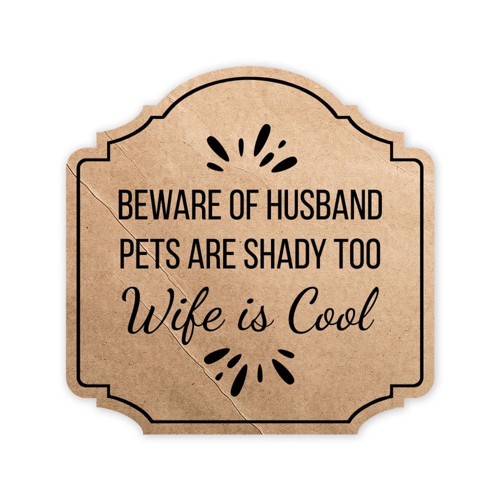 Heritage Plus Beware Of Husband Pets Are Shady Too Wife Is Cool Wall or ...