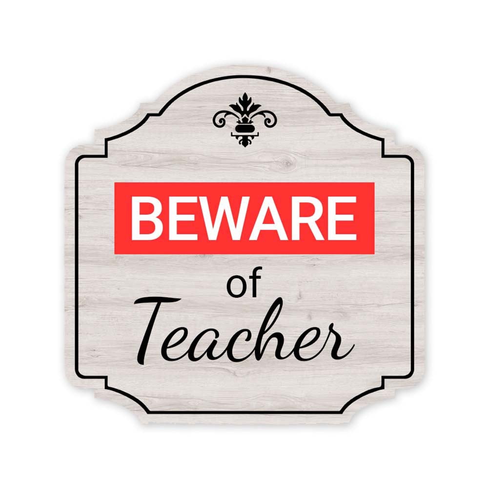 Heritage Plus Beware Of Teacher Wall or Door Sign | Funny Classroom ...