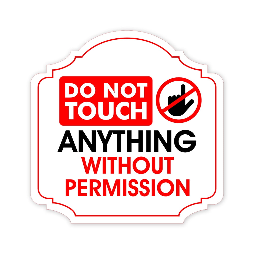 Heritage Plus Do Not Touch Anything Without Permission Wall or Door ...