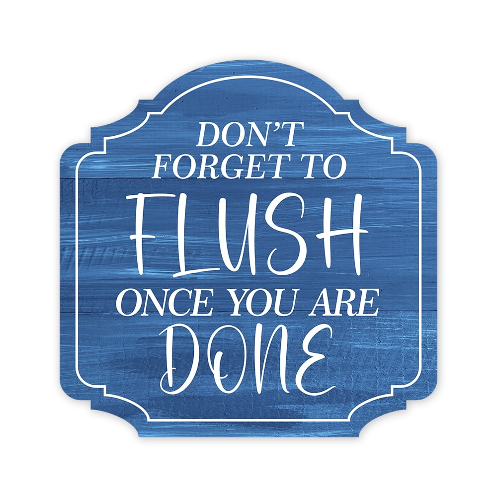 Heritage Plus Don't Forget To Flush Once You Are Done Wall or Door Sign ...
