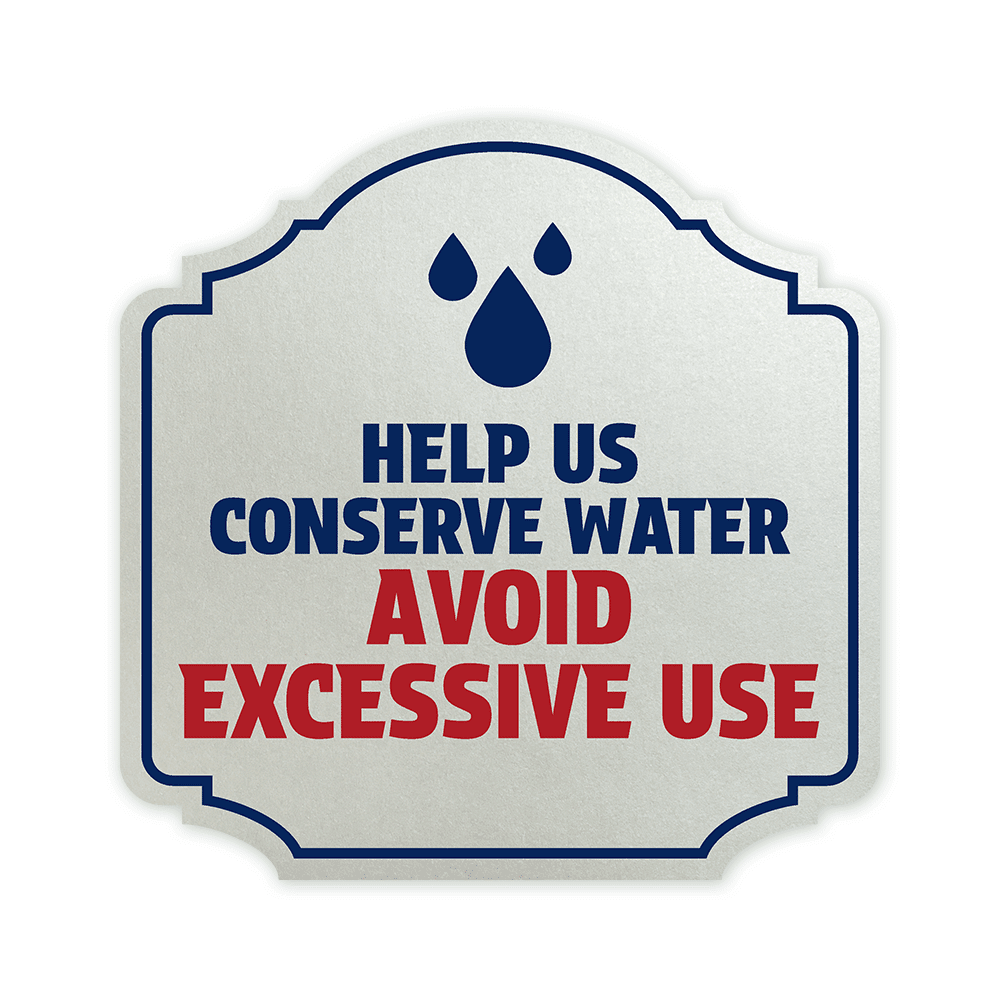 Heritage Plus Help Us Conserve Water Avoid Excessive Use Wall or Door ...