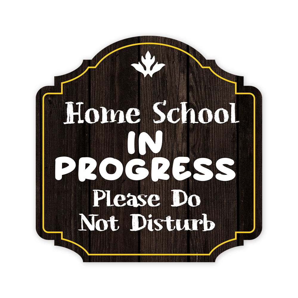 Heritage Plus Home School In Progress Please Do Not Disturb Wall or ...