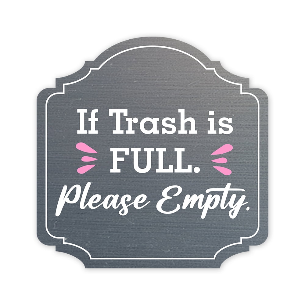 Heritage Plus If Trash is Full Please Empty Wall or Door Sign | Shared ...