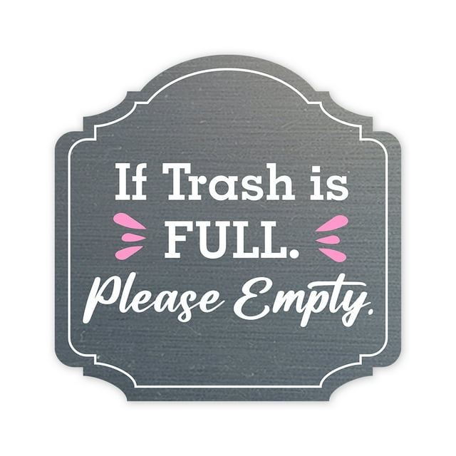 Heritage Plus If Trash is Full Please Empty Wall or Door Sign | Shared ...