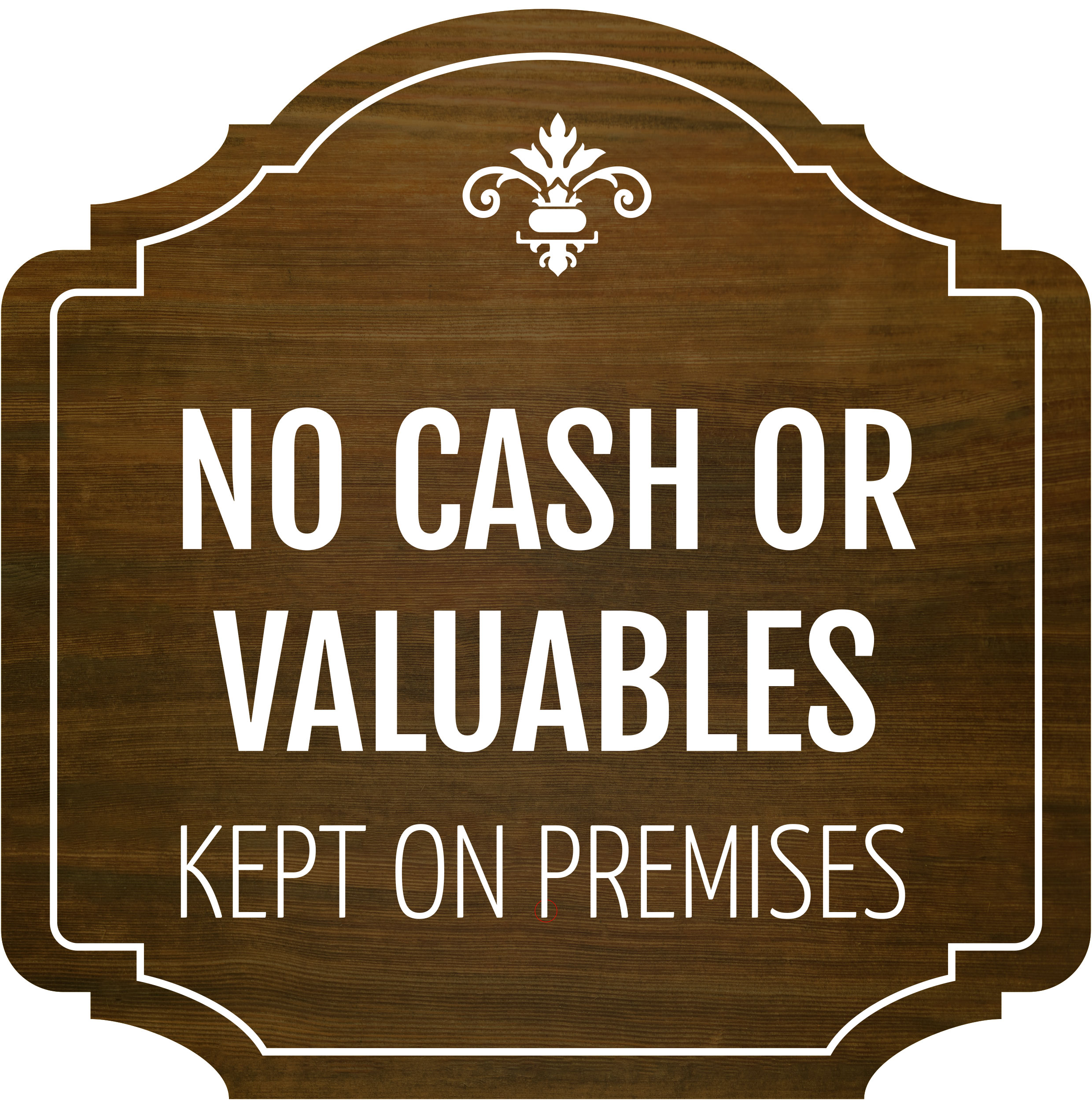 Heritage Plus No Cash Or Valuables Kept On Premises Wall or Door Sign ...