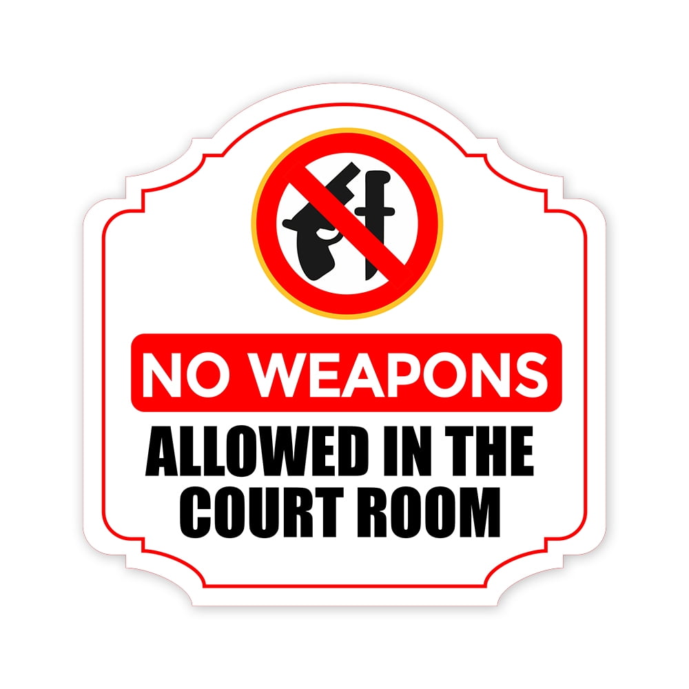 Heritage Plus No Weapons Allowed in The Courtroom Wall or Door Sign ...