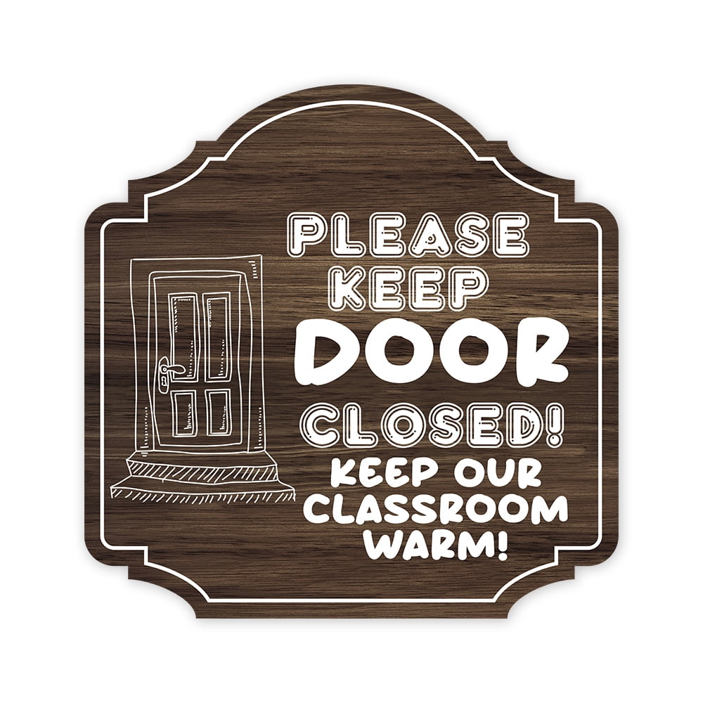 Heritage Plus Please Keep The Door Closed! Keep Our Classroom Warm ...