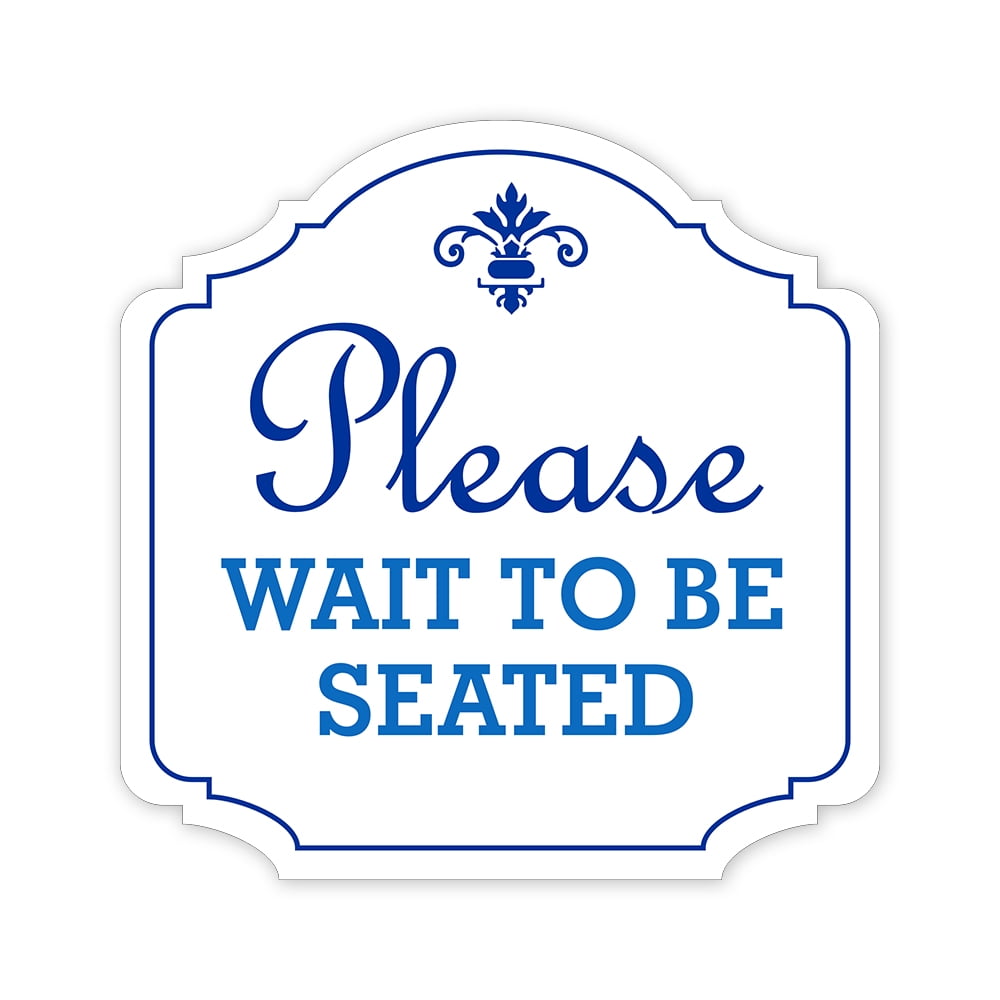 Heritage Plus Please Wait To Be Seated Wall or Door Sign | Workplace ...