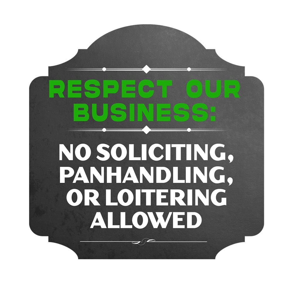 Heritage Plus Respect Our Business: No Soliciting, Panhandling, or ...