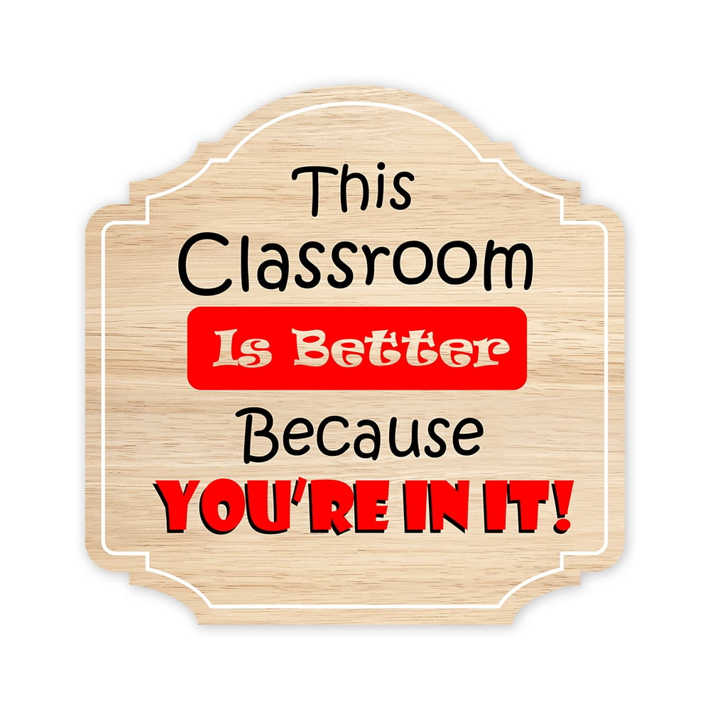 Heritage Plus This Classroom Is Better Because You're In It Wall or ...