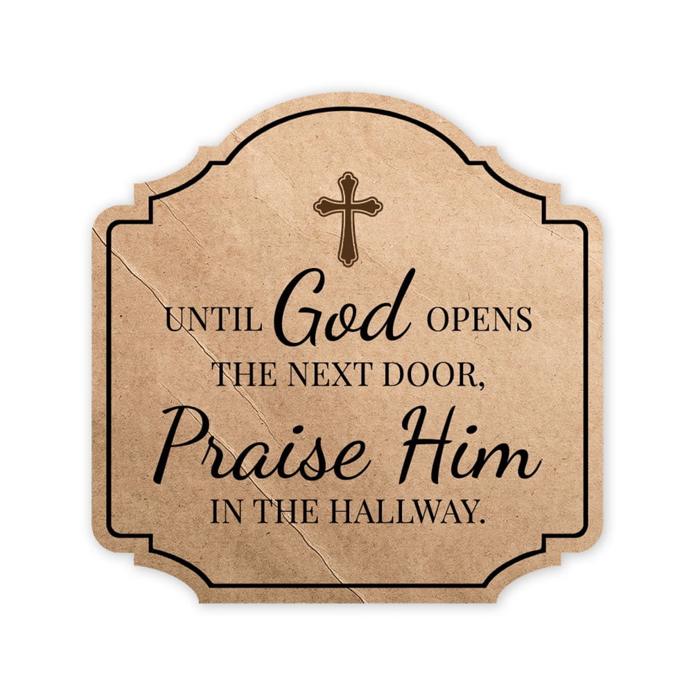 Heritage Plus Until God Opens The Next Door, Praise Him In The Hallway ...