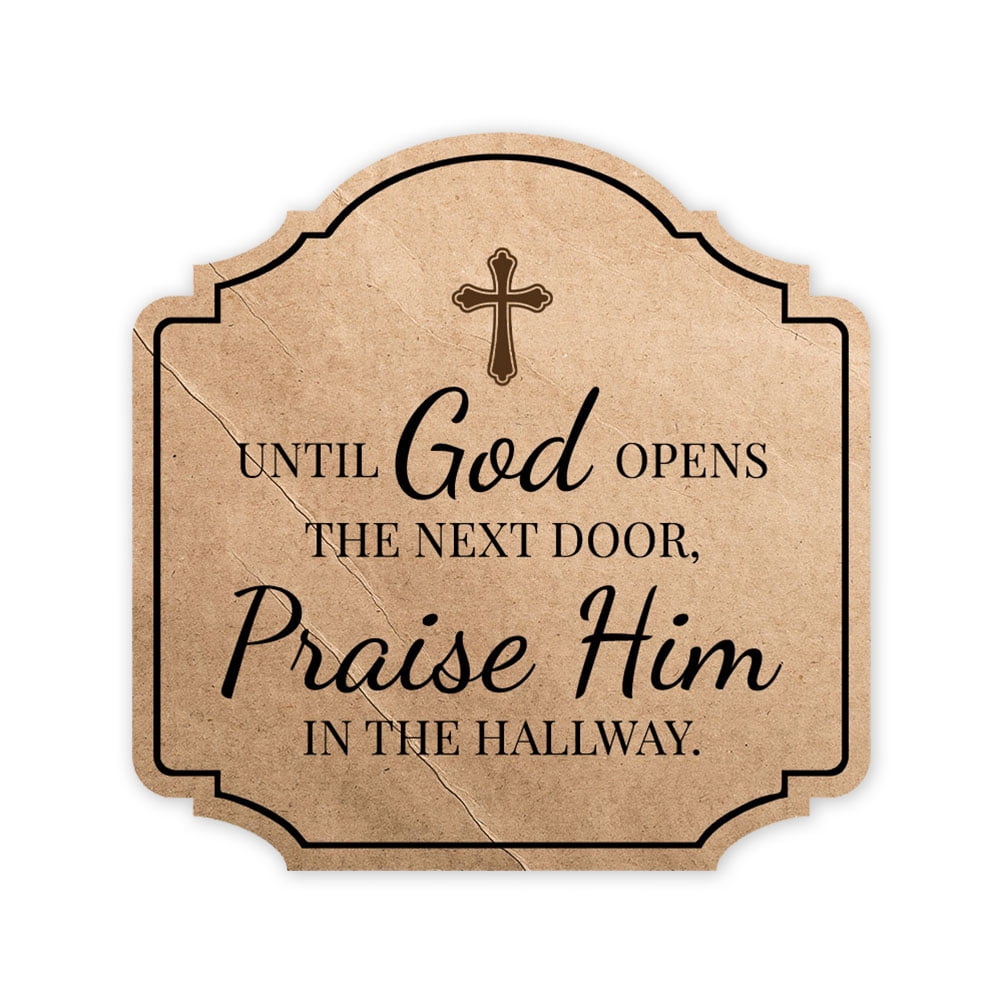 Heritage Plus Until God Opens The Next Door, Praise Him In The Hallway ...
