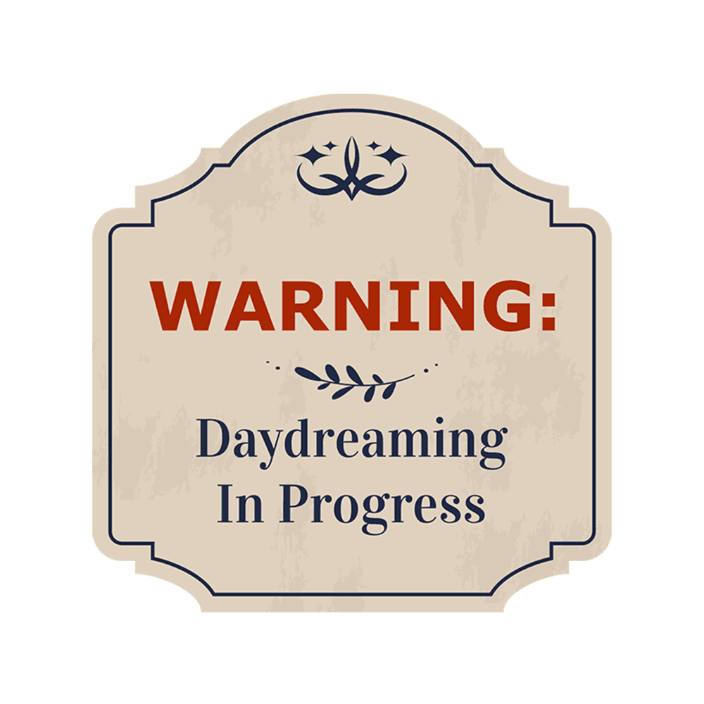 Heritage Plus Warning: Daydreaming In Progress Wall or Door Sign ...