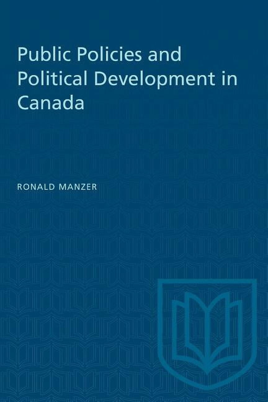 Heritage: Public Policies and Political Development in Canada ...
