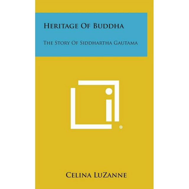 Heritage of Buddha : The Story of Siddhartha Gautama (Hardcover ...