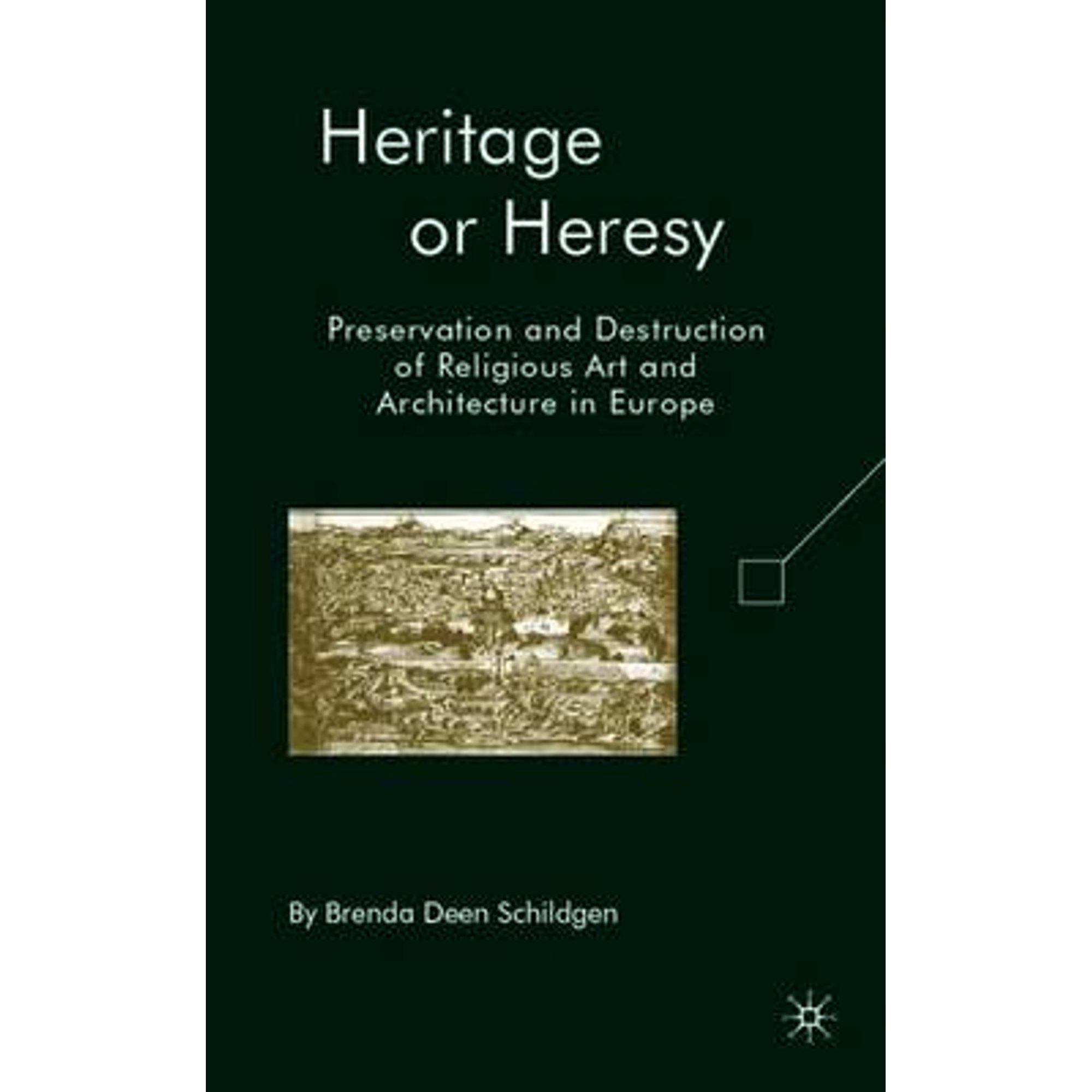 Pre-Owned Heritage or Heresy: Preservation and Destruction of Religious ...