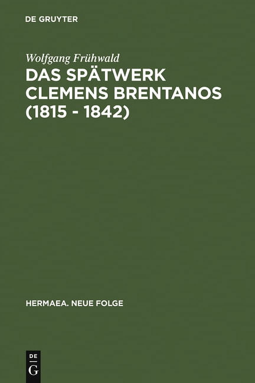 Hermaea. Neue Folge: Das Spätwerk Clemens Brentanos (1815 - 1842 ...