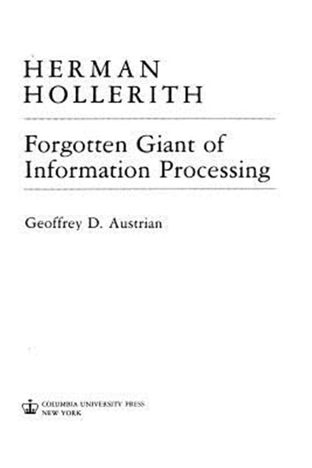 Herman Hollerith, Forgotten Giant of Information Processing: Forgotten ...
