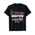 Hermana mayor 2025 loading T-Shirt - Walmart.com