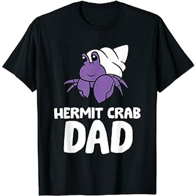 Hermit Crab Owner Papa Funny Hermit Crab Dad T-Shirt - Walmart.com