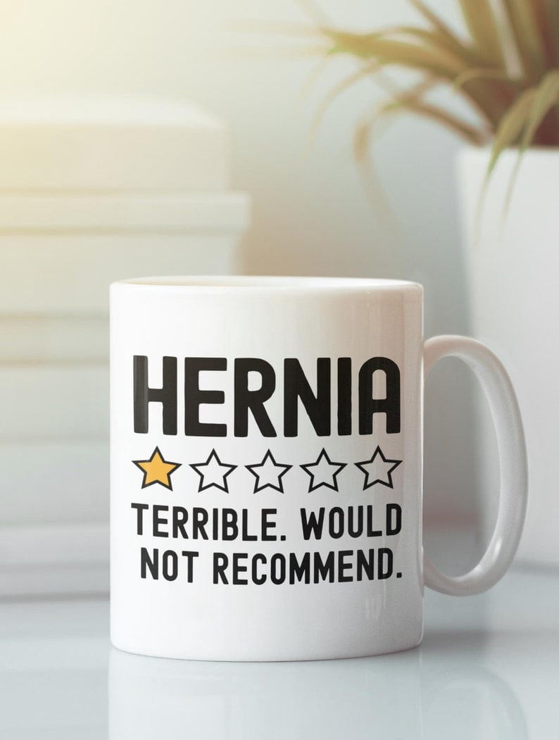 Hernia Gifts, Hernia Mug, Funny Hernia Coffee Cup, One Star Terrible ...