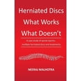 Herniated Discs - What Works & What Doesn't: A case study of spinal ...