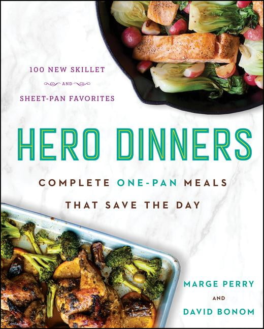 Hero Dinners: Complete One-Pan Meals That Save the Day, (Hardcover ...