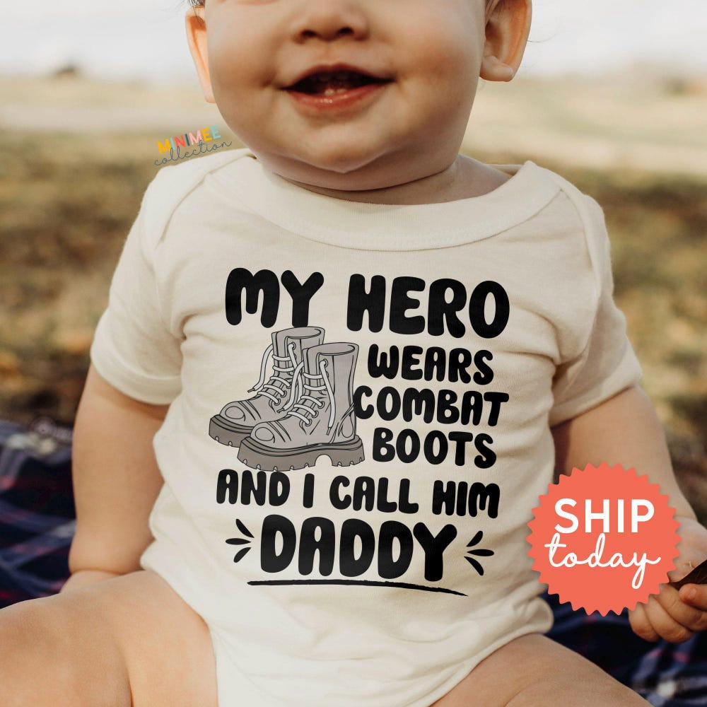 My Hero Wears Combat Boots And I Call Him Daddy Onesie Brand , Military ...