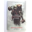 Redemption at Hacksaw Ridge: The Gripping Story That Inspired the Movie ...