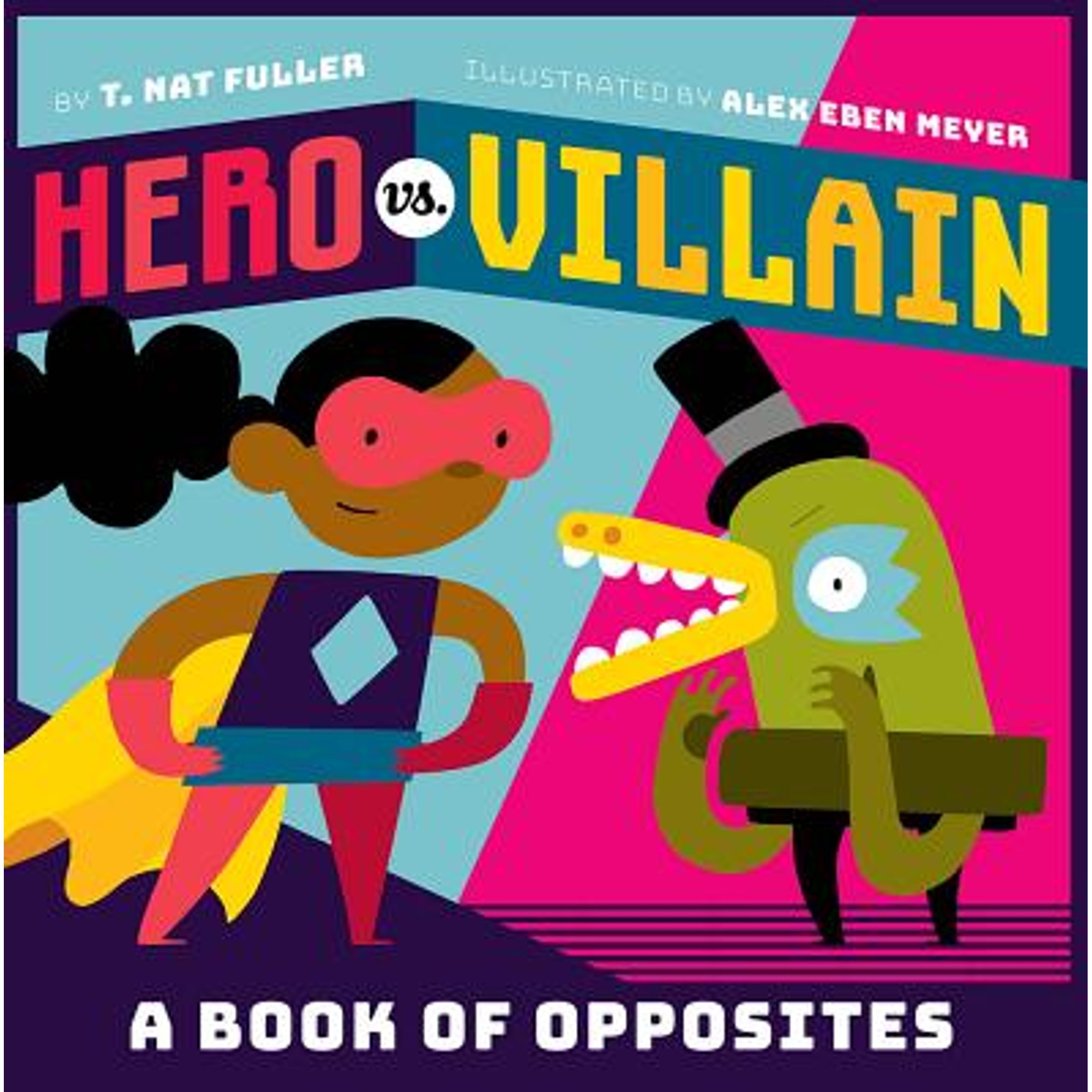 Pre-Owned Hero vs. Villain: A Book of Opposites (Board book) 1419728253 ...