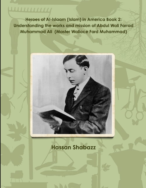 Heroes of Al-Islaam (Islam) in America Book 2 : Understanding the works ...