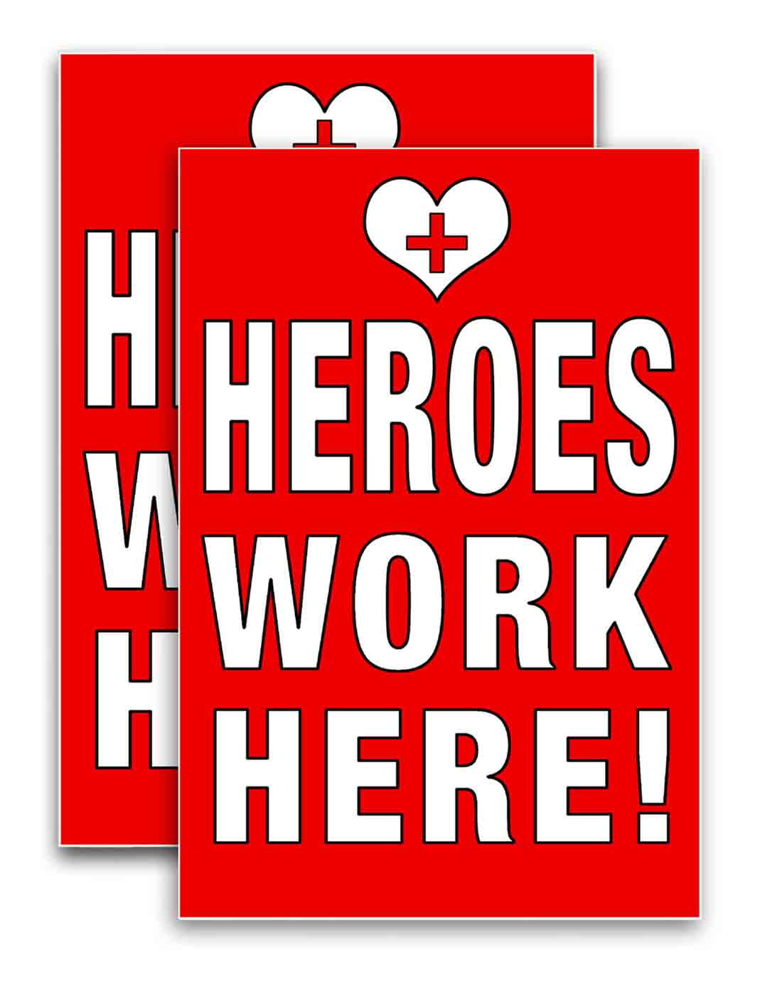 Heroes Work Here (24" X 36") Vinyl Decal Only (Pack of 2) |Sign|Sticker ...