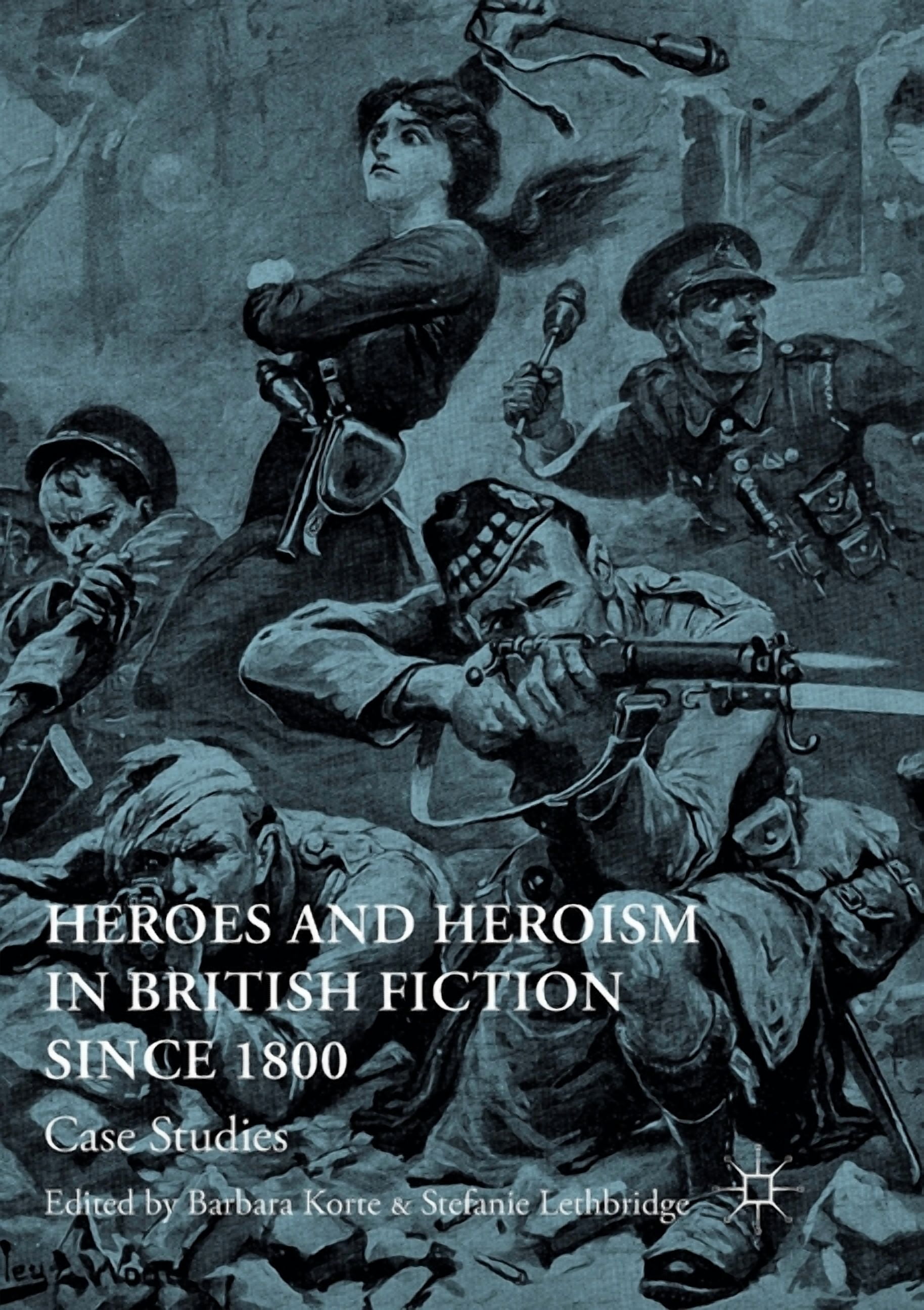 Heroes and Heroism in British Fiction Since 1800: Case Studies ...