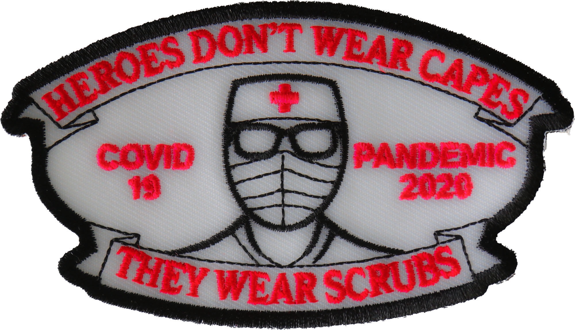 Heroes don't wear capes they wear scrubs Covid 19 Pandemic Patch ...