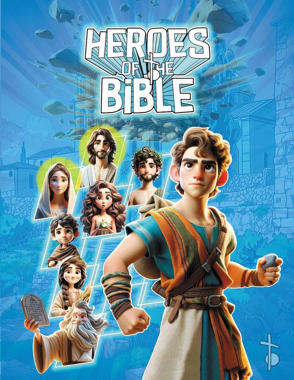 Heroes of the Bible: Illustrated Tales of Courage and Faith for Kids ...