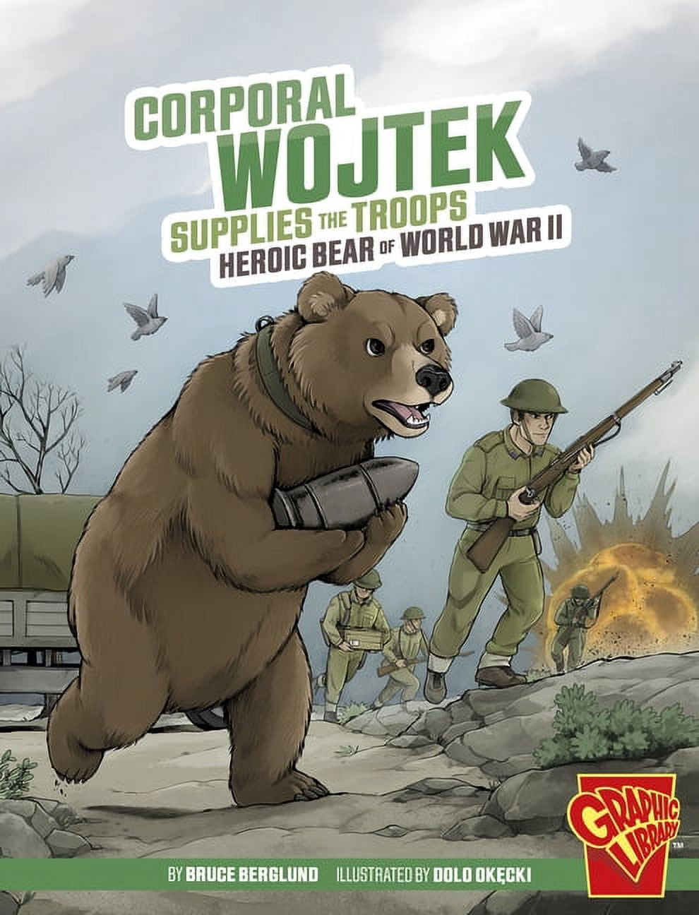 Heroic Animals Corporal Wojtek Supplies the Troops: Heroic Bear of ...